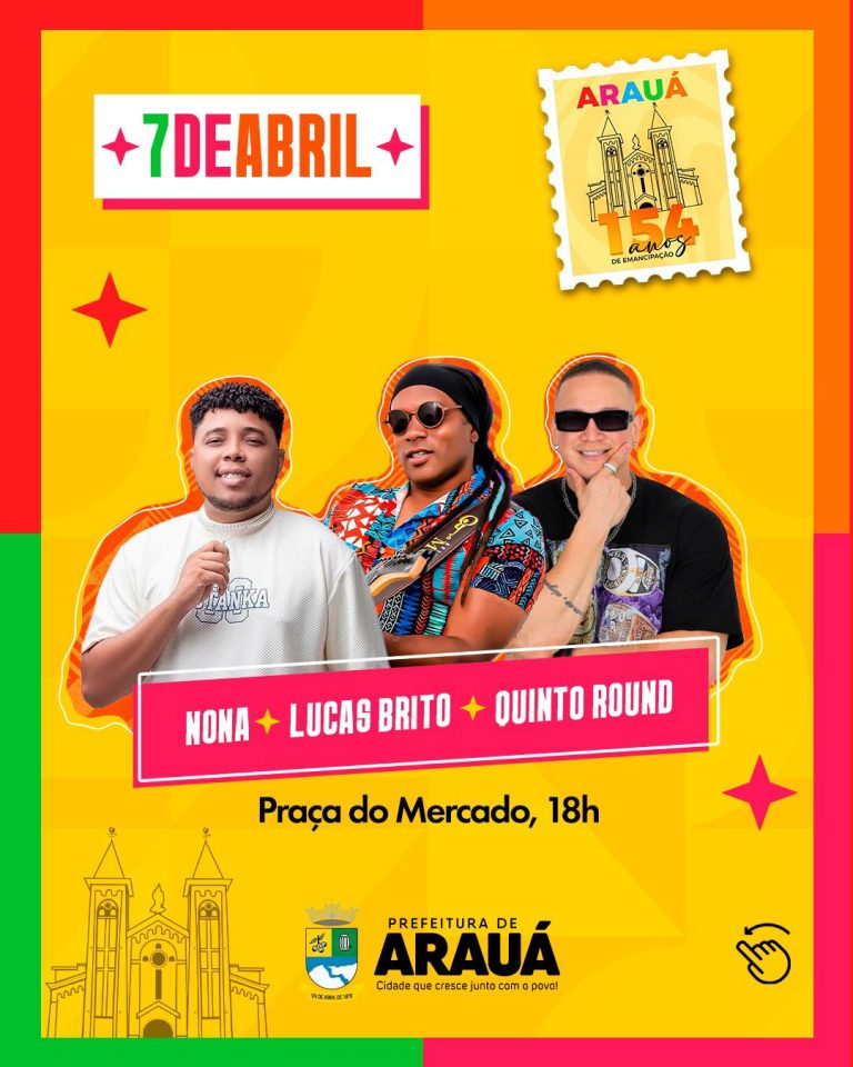Festa do Aniversário de 154 anos de Arauá 🤩 – Prefeitura Municipal de Arauá